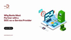 Why Banks Need SOC-as-a-Service: Key Benefits & Compliance